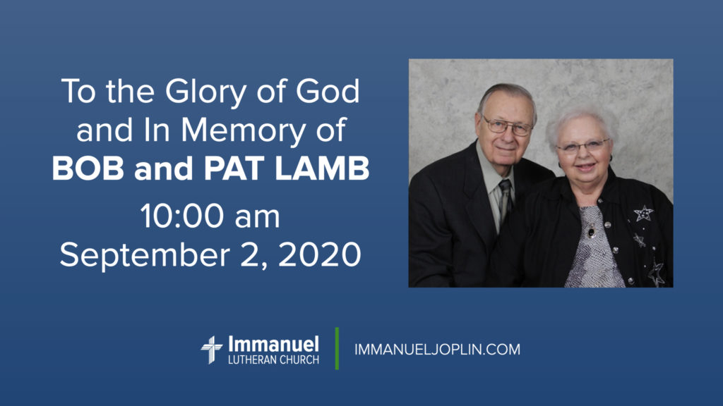 Bob and Pat Lamb Funeral Service | September 2, 2020 | Immanuel ...