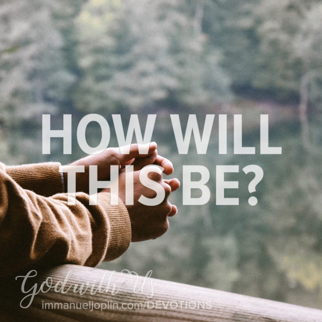 How Will This Be? | December 8 Advent Devotion – Immanuel Lutheran ...