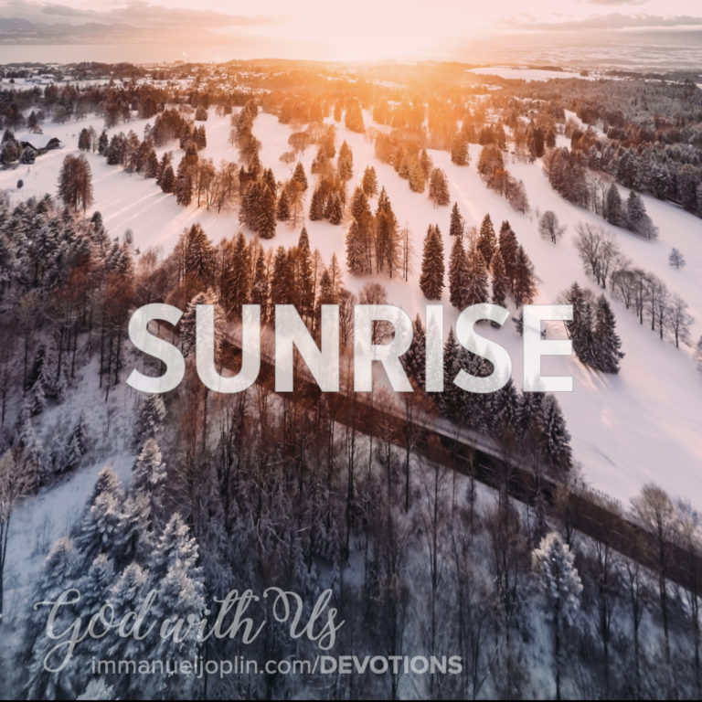 Sunrise | December 17 Advent Devotion – Immanuel Lutheran Church LCMS