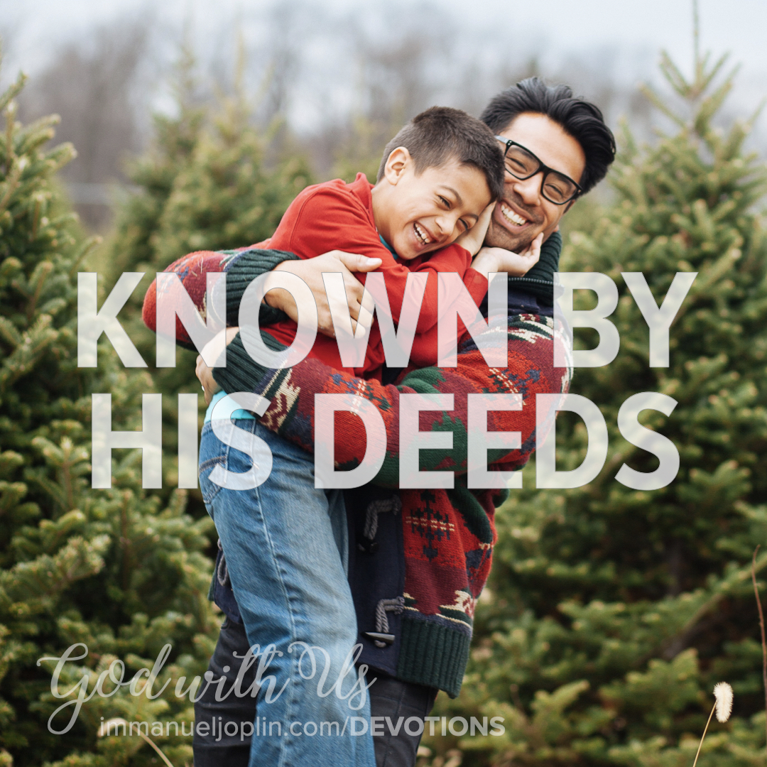 Known By His Deeds | December 23 Advent Devotion – Immanuel Lutheran ...